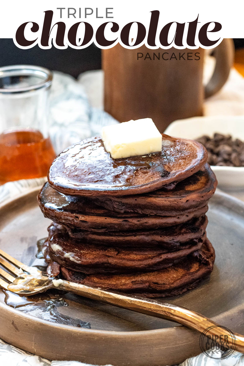 Triple Chocolate Pancakes - Piper Cooks