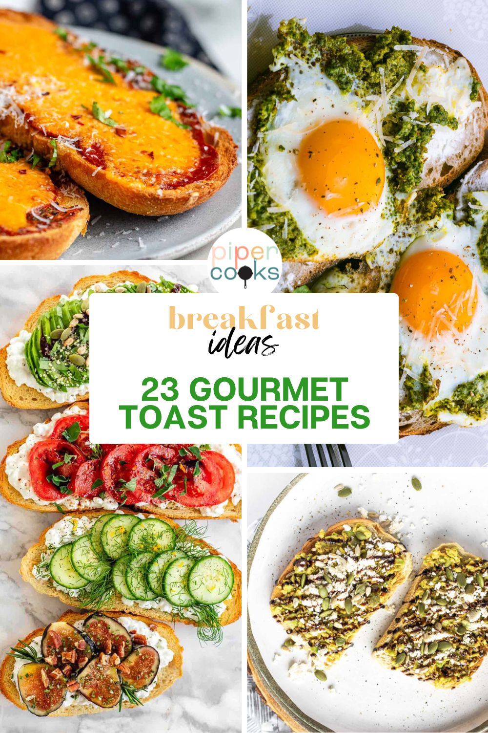 23 Gourmet Toast Recipes to Upgrade Your Mornings - Piper Cooks